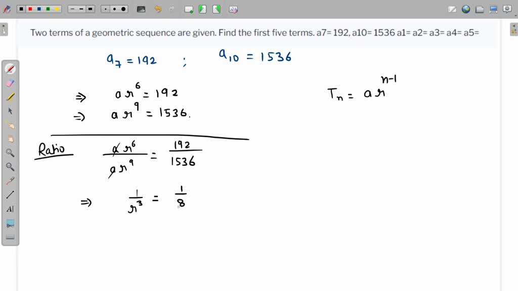 SOLVED: Two terms of a geometric sequence are given. Find the first ...