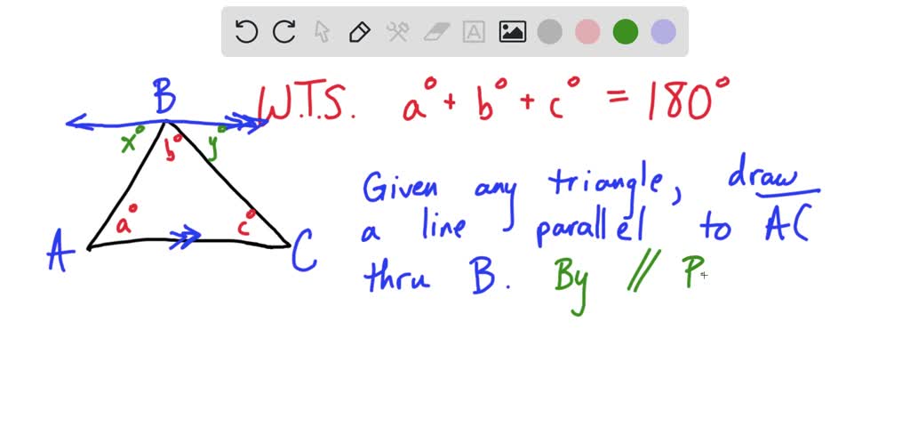 SOLVED: Use the Parallel Postulate t0 prove that the sum of the angles in every triangle is ...