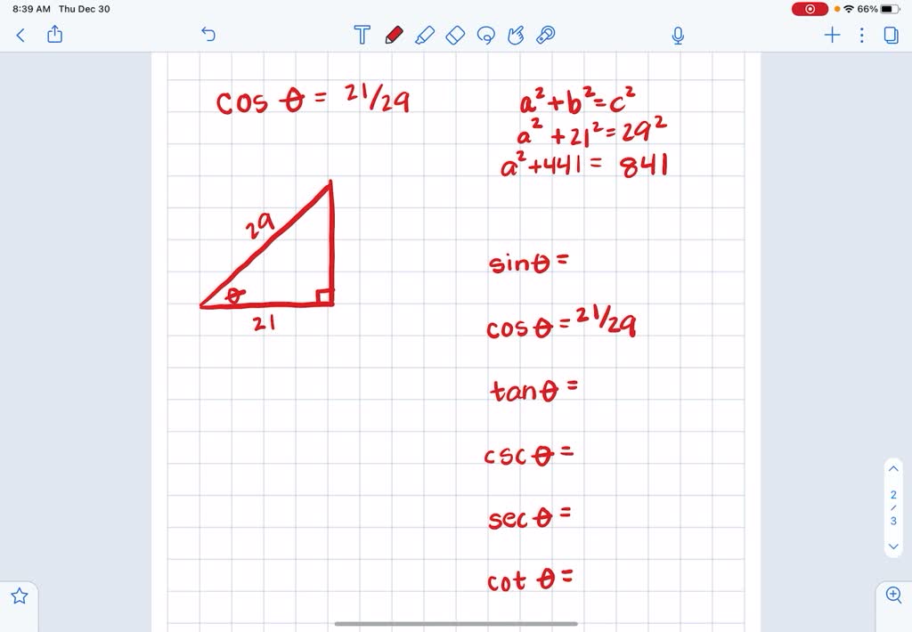SOLVED: Sketch a triangle that has acute angle θ. cos(θ) = 21/29 Find ...