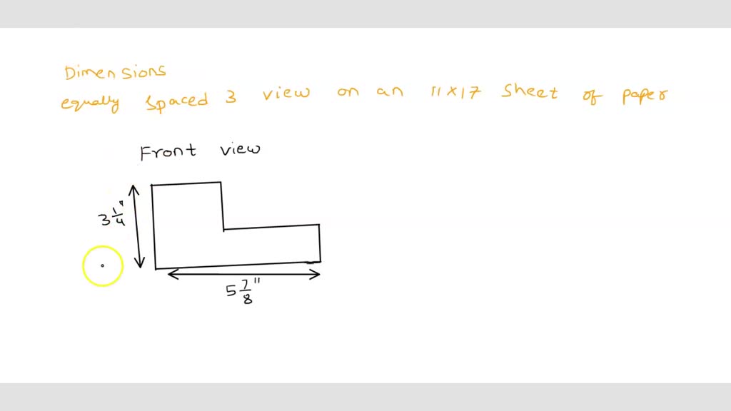SOLVED: Orthographic Exercise Using the dimensions given; create an ...