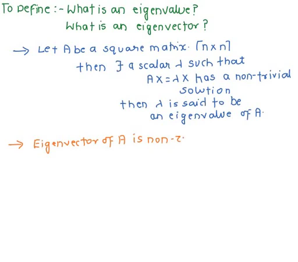 SOLVED: Whai is the eigenvalue? How do we define eigenvalues of ...