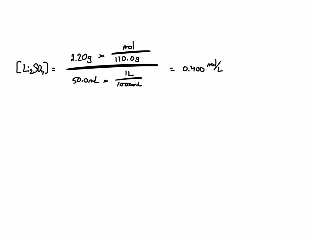 SOLVED: What is the molarity of the Li+ ion in a solution prepared by dissolving 2.20 g of ...