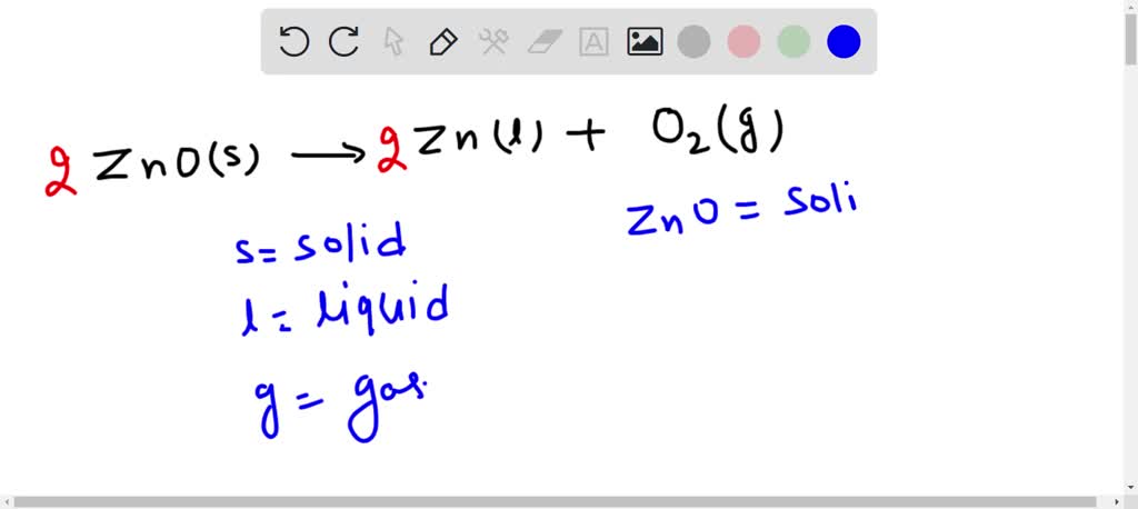 SOLVED: ZnO(s) â†’ Zn(l) + O2(g) Na(s) + Cl2(g) â†’ NaCl(s)