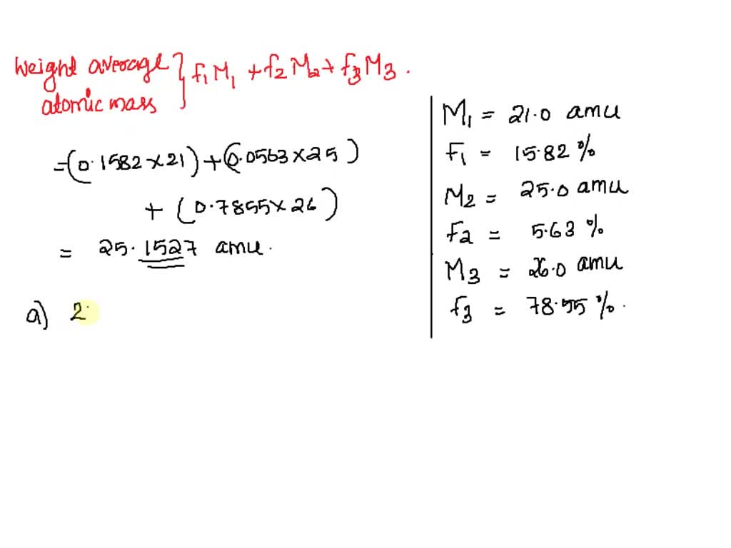 SOLVED: Element "A" exists in three isotopic forms with masses and relative abundances of 21.0 ...