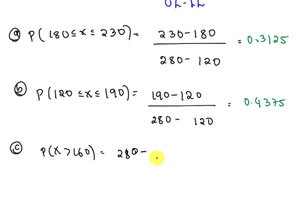 SOLVED: A random variable follows the continuous uniform distribution between 120 and 280 ...