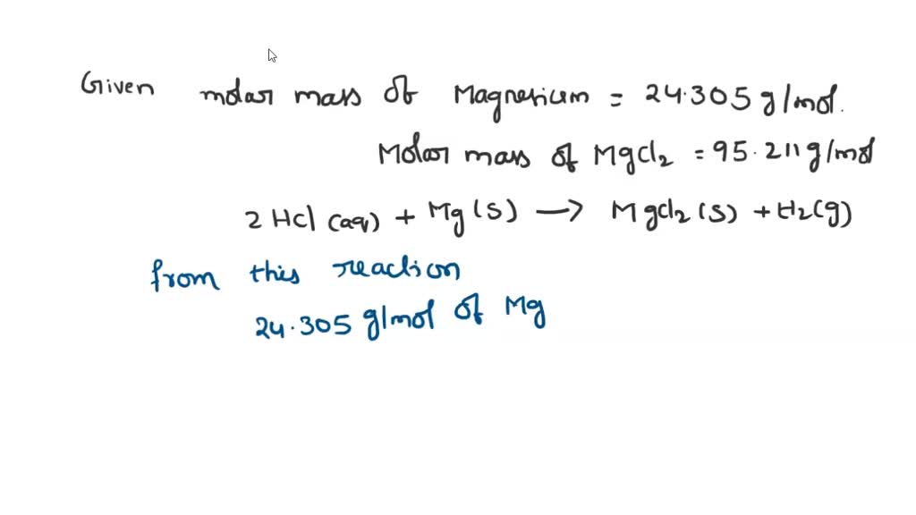 SOLVED: If 2.00 grams of Mg reacts with excess Cl2, and only 0.750 ...