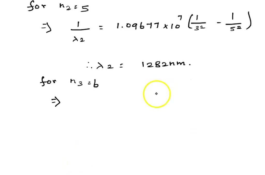 SOLVED: a) Use Rydberg formula to calculate the three longest ...