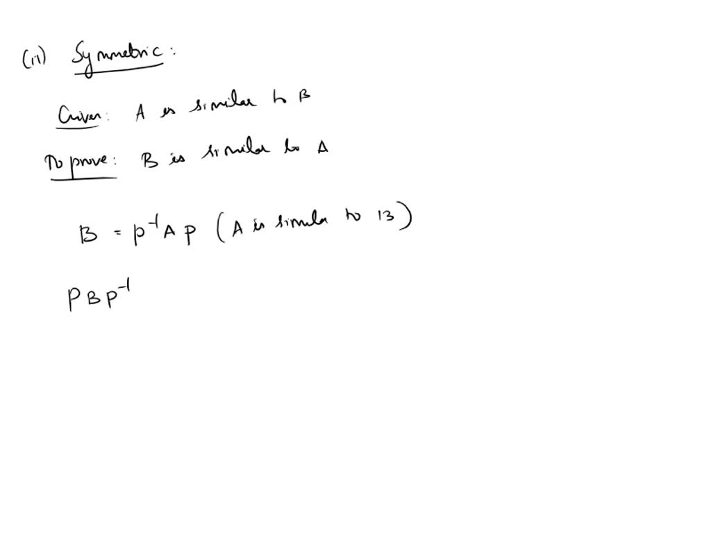 Solved 1 Show 1 The Relation Similar To An Equivalence Relation 3 The Set Of Nxn Matrices