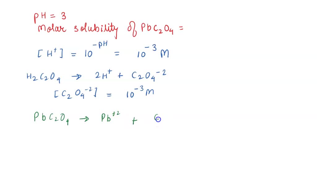 SOLVED: Calculate the molar solubility of PbC2O4 in a solution where ...
