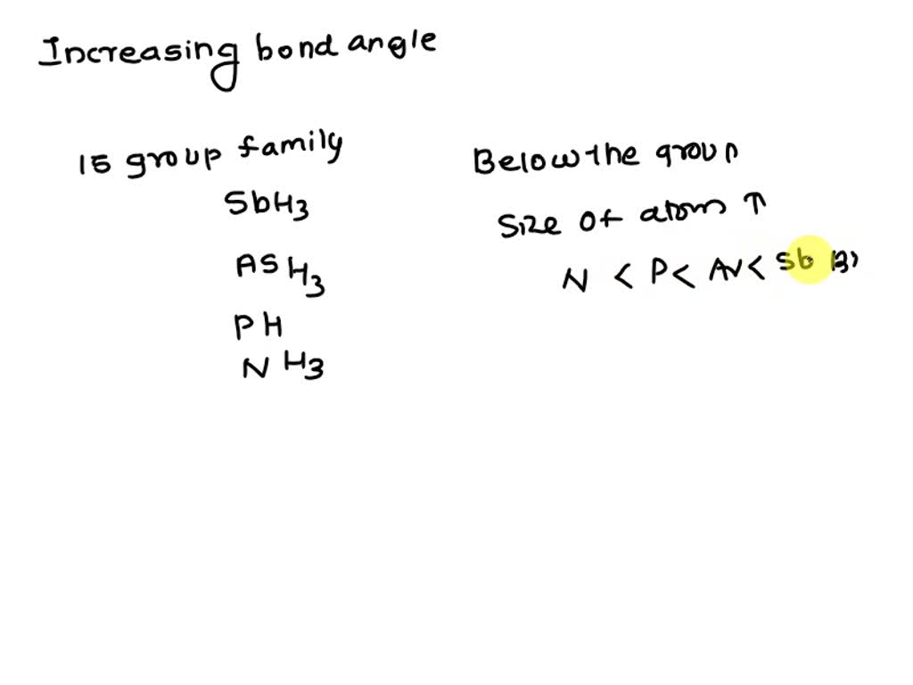 SOLVED: Put these in order of increasing bond angles: NH3, PH3, AsH3 ...