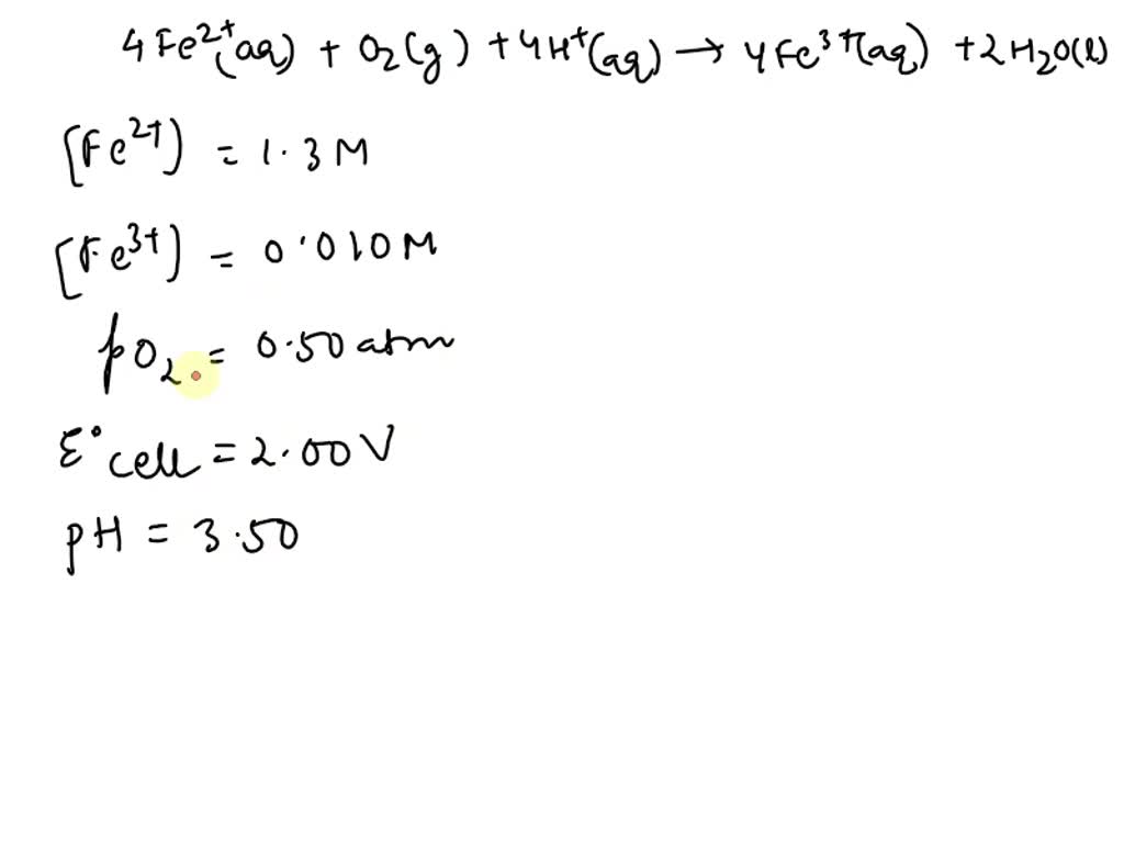 SOLVED: A voltaic cell utilizes the following reaction: 4 Fe2+(aq) + O2 ...