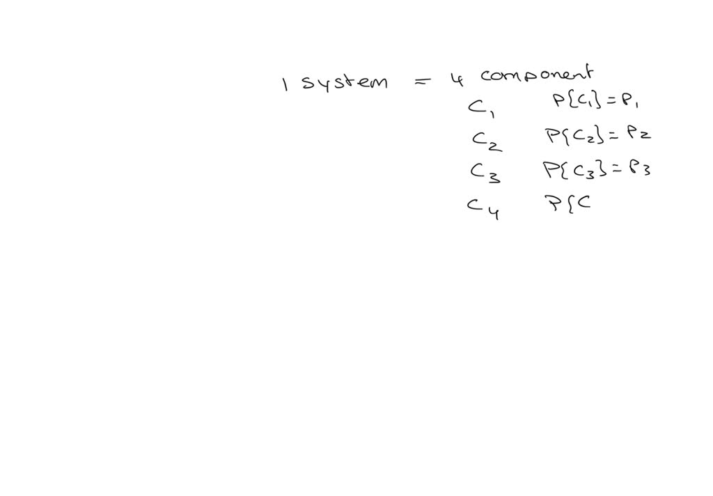 SOLVED: You are given a system with four components, each operating with a probability of pk, k ...