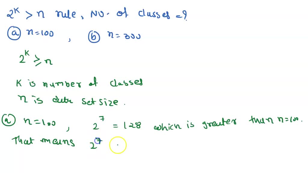 SOLVED: Using the 2^k≥ n rule, determine the number of classes needed for the following data set ...