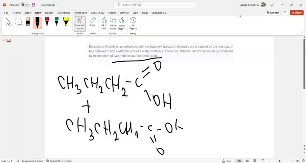 SOLVED: Butanoic anhydride is an anhydride with two butane R groups ...