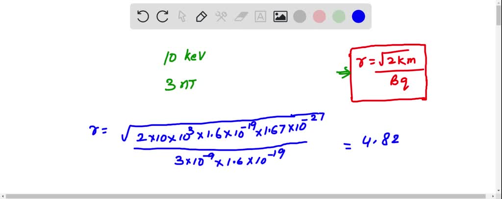SOLVED: Calculate the gyroradius when a proton with kinetic energy of ...