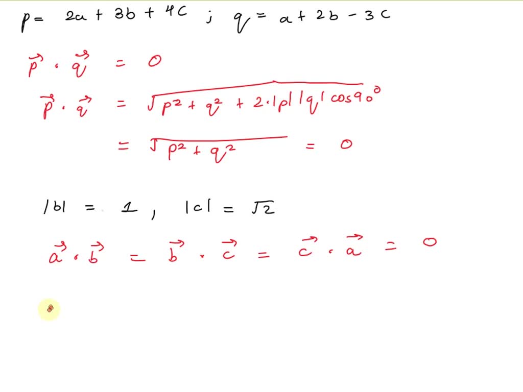 Three vectors a, b and c are mutually orthogonal with |b| = 1 and |c ...