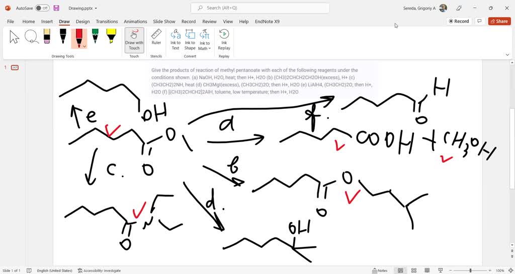 SOLVED: Give the products of the reaction of methyl pentanoate with ...