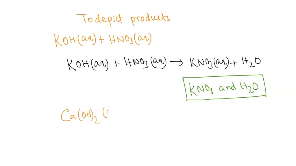 SOLVED: Depict the products for the following reactions. a) KOH (aq ...