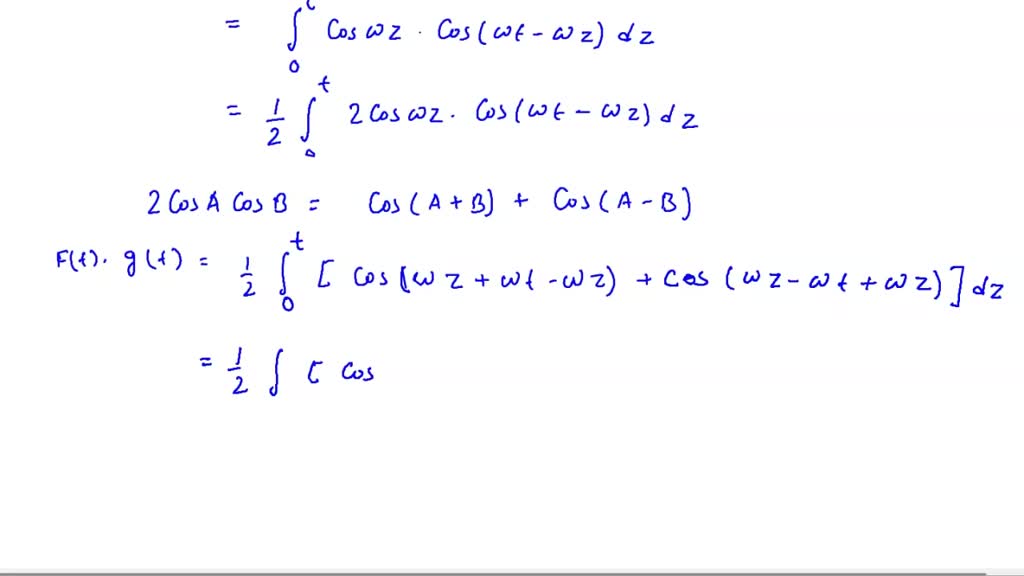 SOLVED: Using convolution by integration evaluate cos(wt) * cos(wt)