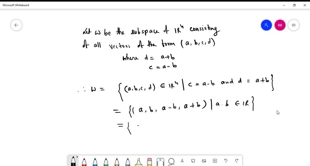 SOLVED: Q4. Find a basis for the subspace of all vectors in R4 of the form (a, b, c, d), where d ...