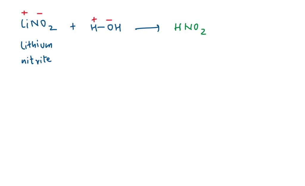 SOLVED: If LiNO2 dissolves in water, then the resulting solution is ...