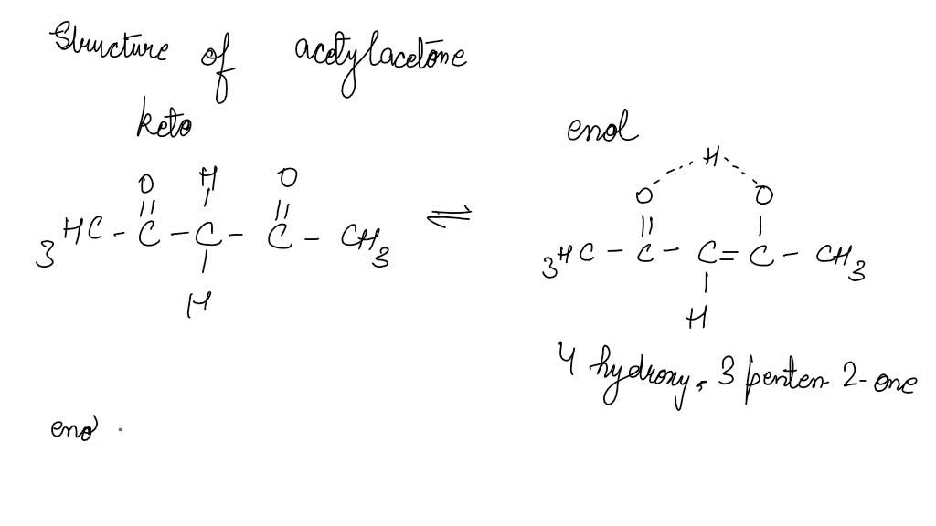 SOLVED: Write the keto and enol forms of acetylacetone. Explain which ...