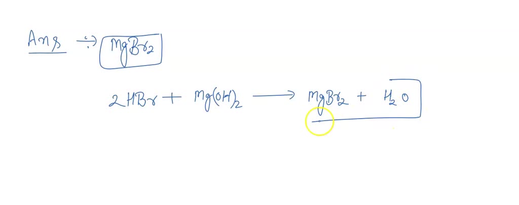 Predict the products of hydrobromic acid, HBr, reacting with magnesium ...