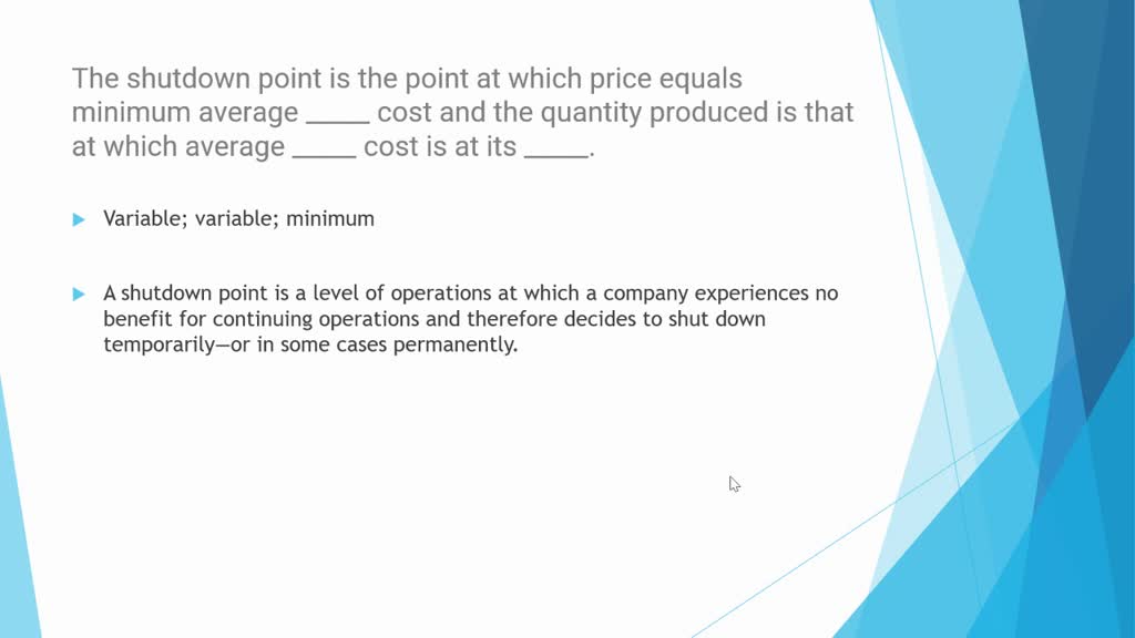SOLVED: The short-run shutdown point for a perfectly competitive ...