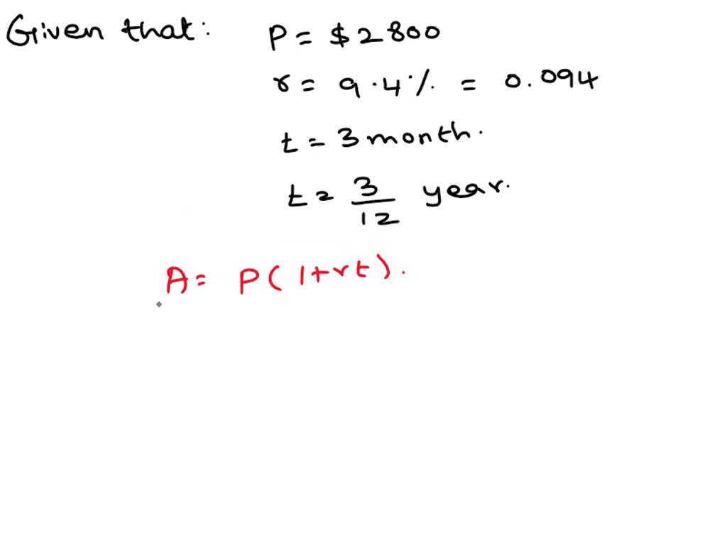 SOLVED: Use the formula A = P(1 + rt) to calculate the maturity value of the simple interest ...