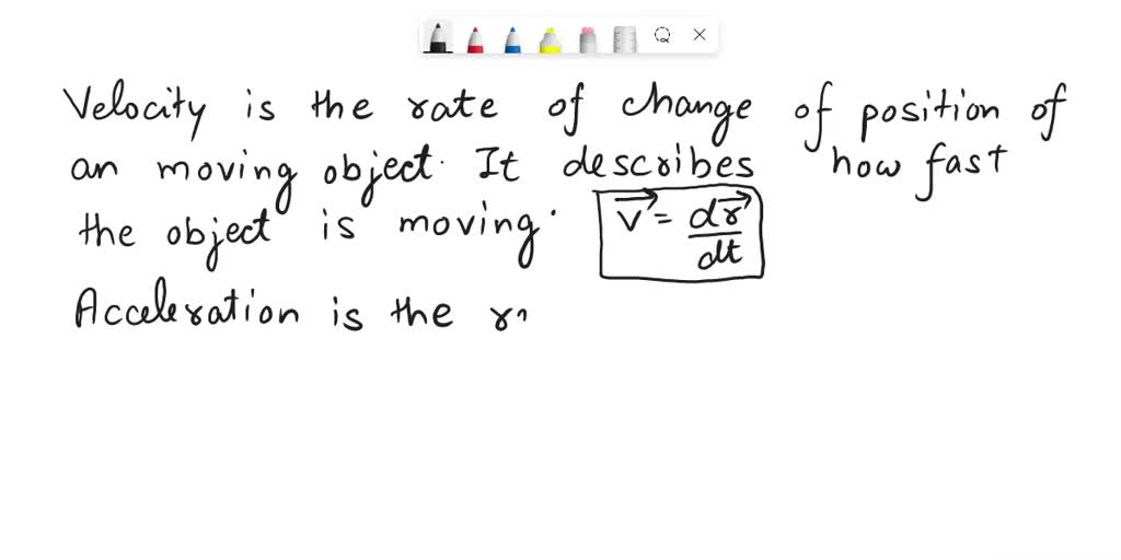 SOLVED: What is the difference between velocity and acceleration? A ...