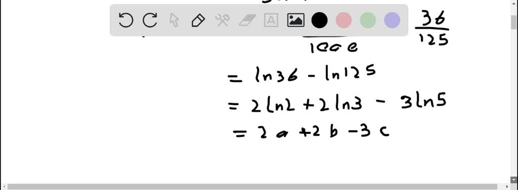 Let ln 2 = a, ln 3 = b, and ln 5 = c. Express the following logarithms ...
