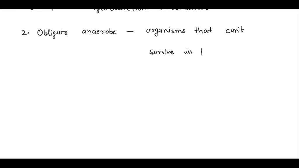 SOLVED: Define the following terms: obligate aerobe, obligate anaerobe ...
