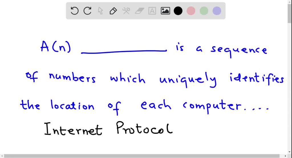 SOLVED: A(n) is a sequence of numbers that uniquely identifies the location of each computer or ...