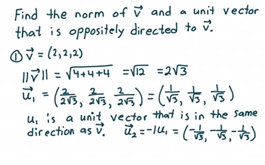 Solved 1 For Each Of The Following Vectors Find Its Norm And Normalize It To A Unit Vector I
