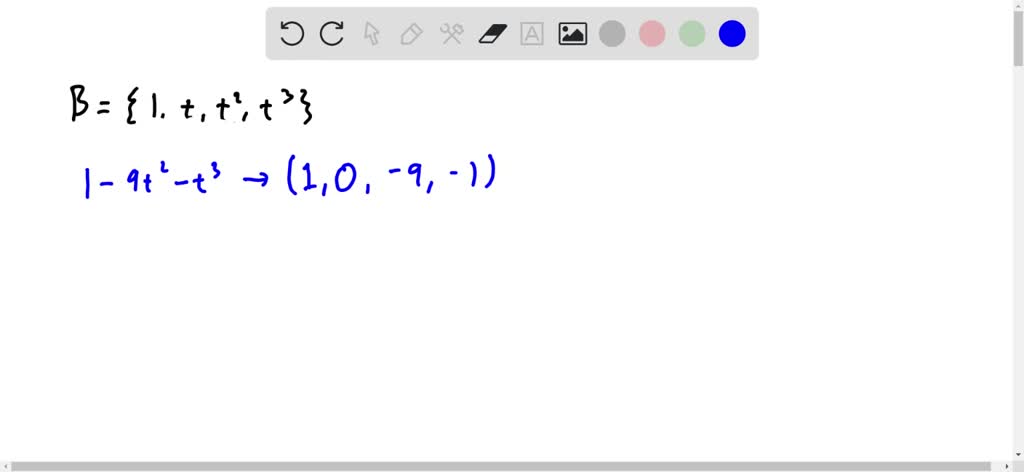 SOLVED: If B is the standard basis of the space P3 of polynomials, then ...