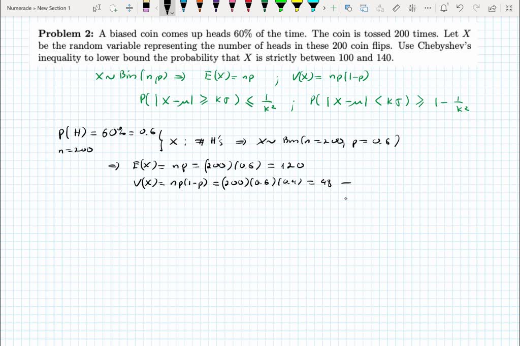 Problem 2: A biased coin comes up heads 60% of the time The coin is tossed 200 times. Let X be ...