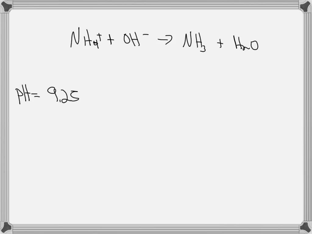 SOLVED: What is the pH of a solution containing 0.12 M NH4Cl and 30 mM ...