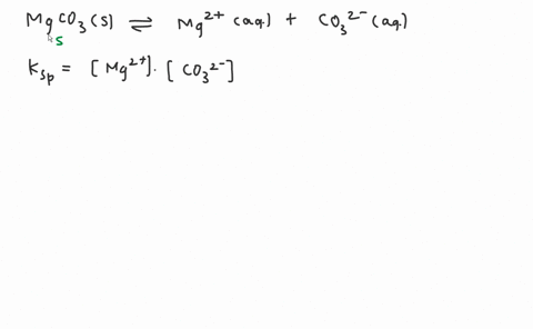 2 determine the molar solubility of mgco3 in pure water ksp mgco3 682 ...