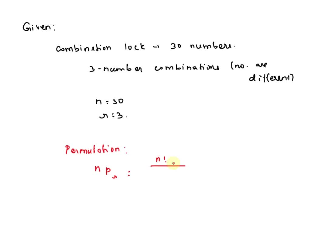 SOLVED: A combination lock has a dial with 30 numbers from 1 through 30. How many three-number ...