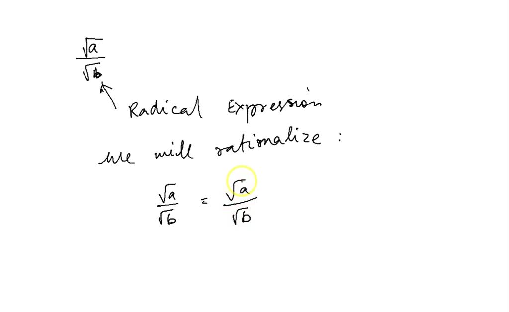 SOLVED: The process to remove a radical from the denominator of a ...