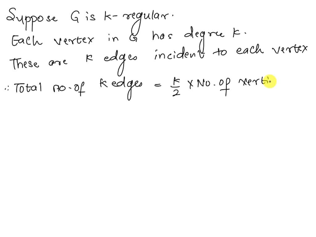 SOLVED: Let G be a k-regular graph with k odd. Prove that the number of vertices in G must be even.