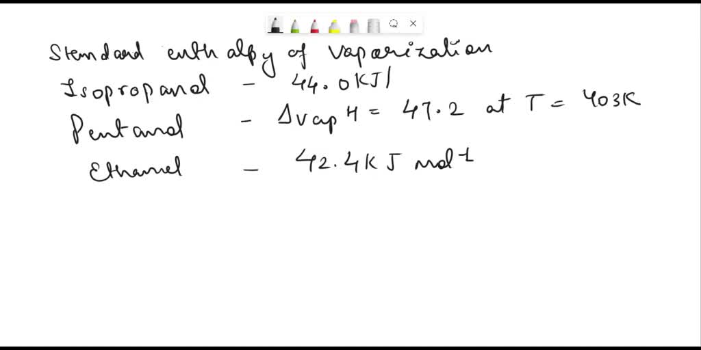 SOLVED: Text: Use the internet to look up the Enthalpy of Vaporization ...