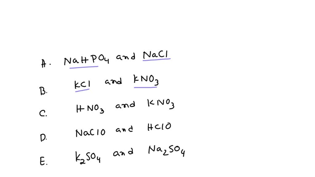 SOLVED: Which of the following sets of compounds, when dissolved in the same solution, forms a ...