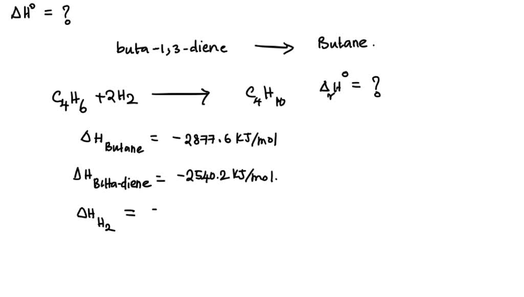 SOLVED: The standard heats of combustion (4-H") of buta-1,3-diene, C Ho ...