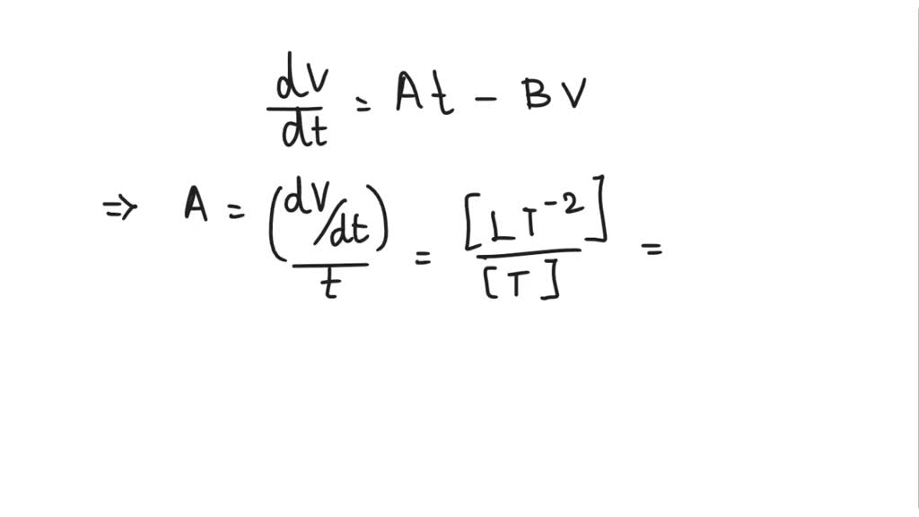 SOLVED: The equation Bv dt dv - At = is describing the rate of change ...