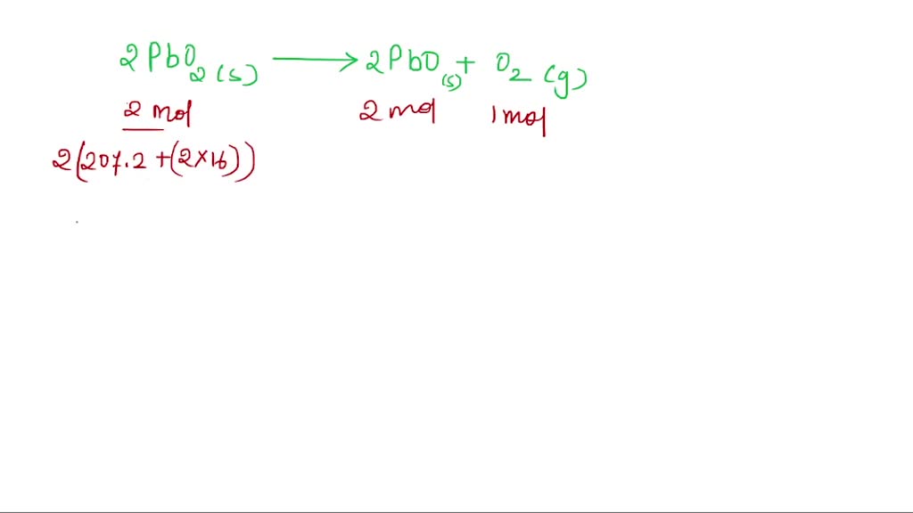 SOLVED: 2 PbO2(s) -> 2 PbO(s) + O2(g). When a PbO2 sample is heated, it ...