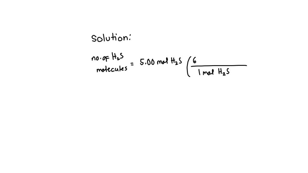 Solved Calculate The Number Of Molecules In 5 00 Moles H2s