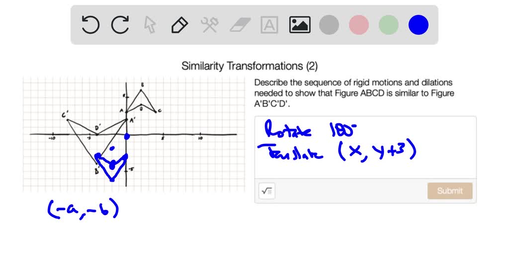 SOLVED: Similarity Transformations (2) Describe the sequence of rigid motions and dilations ...