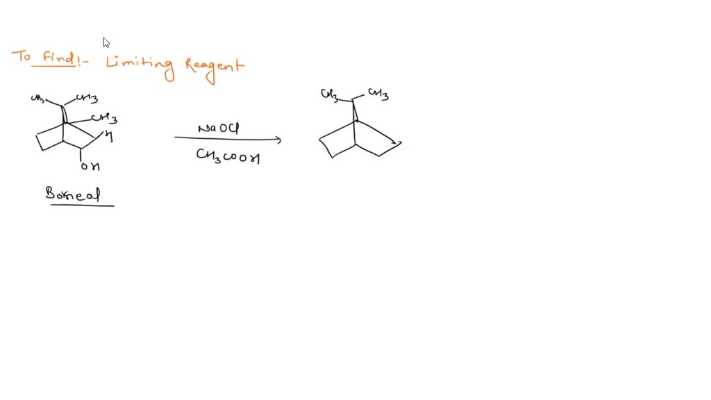 SOLVED: The Oxidation of Borneol to Camphor The limiting reagent in ...