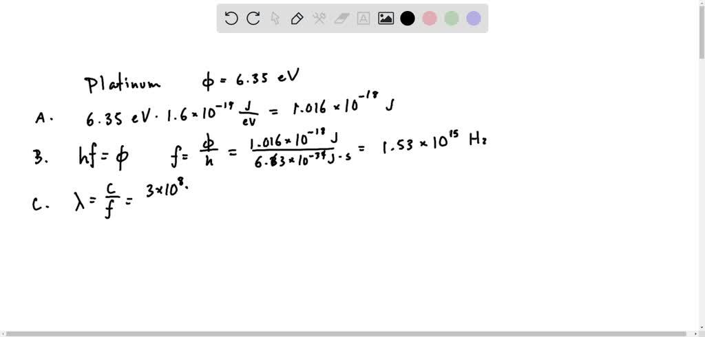SOLVED: The work function for platinum 6.35 ev: Convert the value of ...